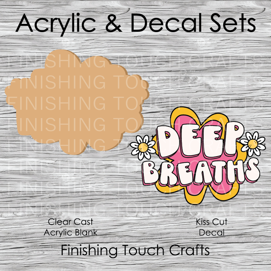 Deep Breaths – Finishing Touch Crafts, LLC
