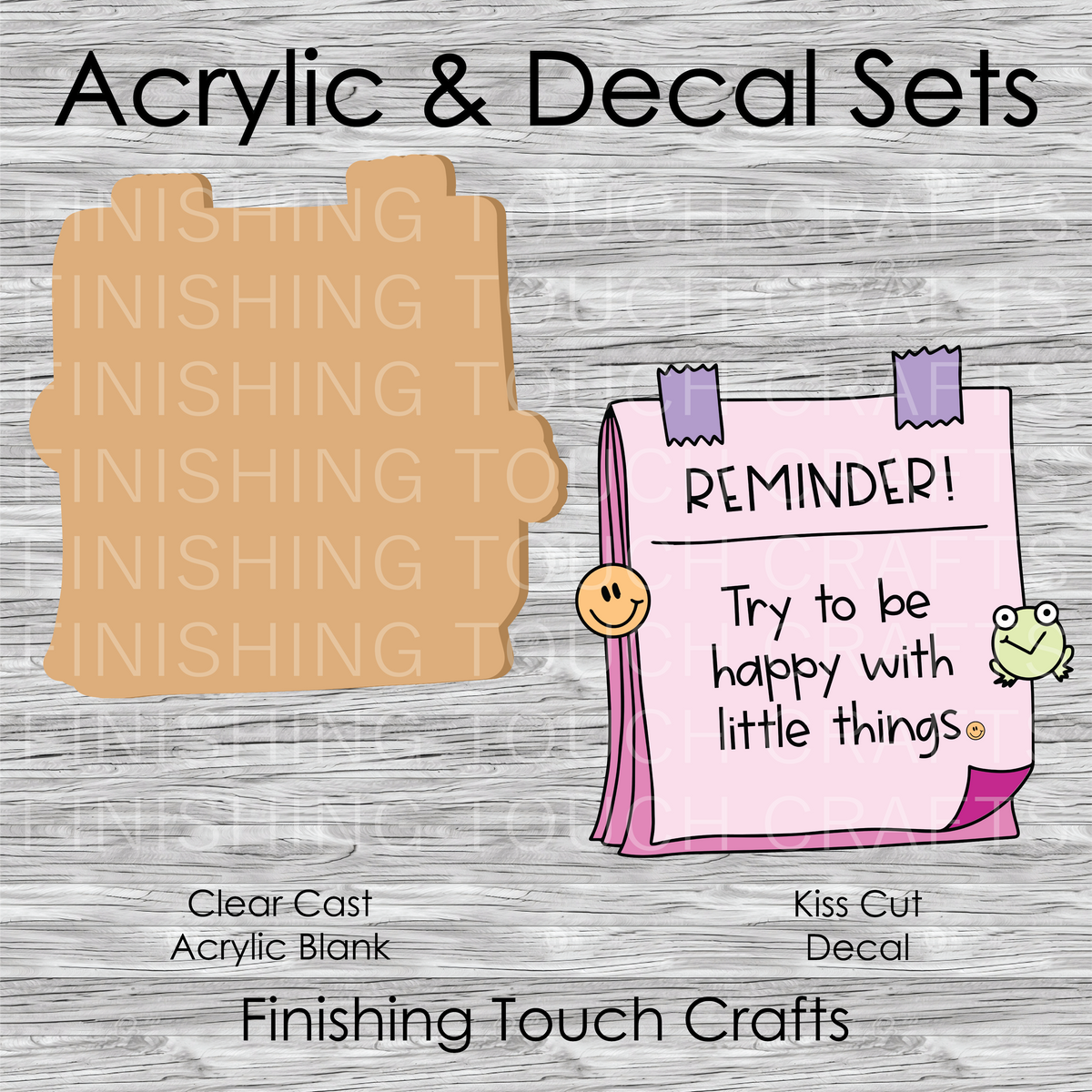 Try to Be Happy With Little Things – Finishing Touch Crafts, LLC