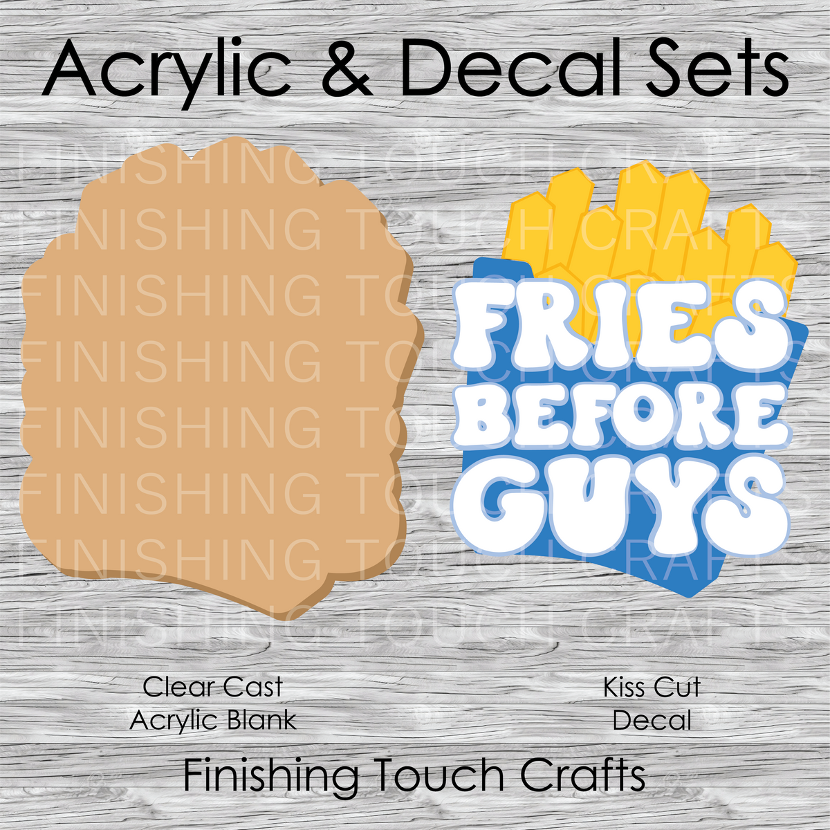 Fries Before Guys Blue – Finishing Touch Crafts, LLC