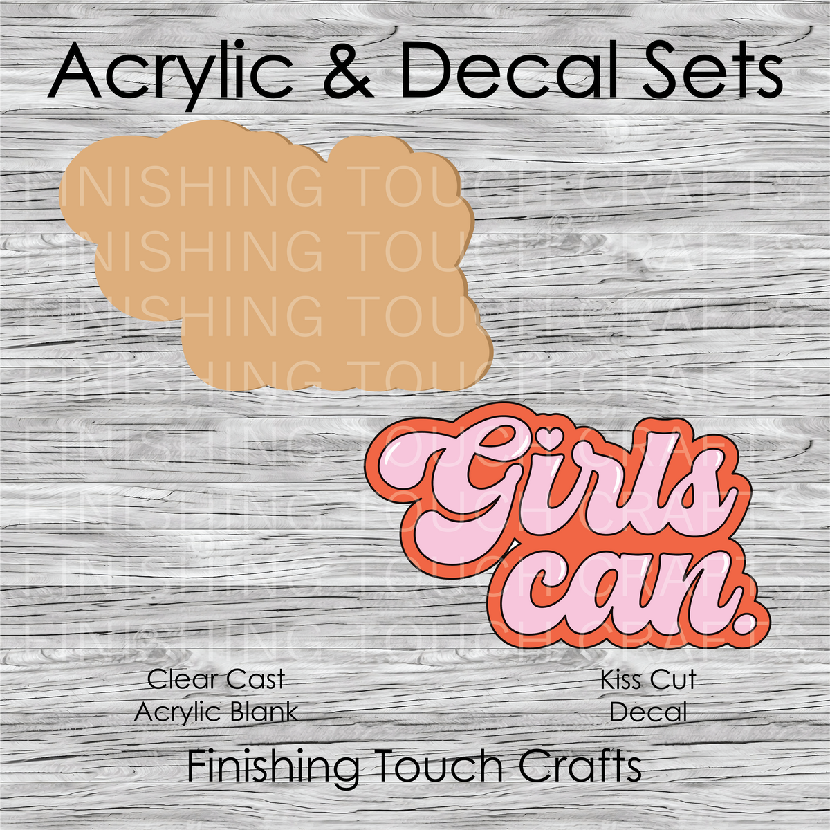 Girls Can – Finishing Touch Crafts, LLC