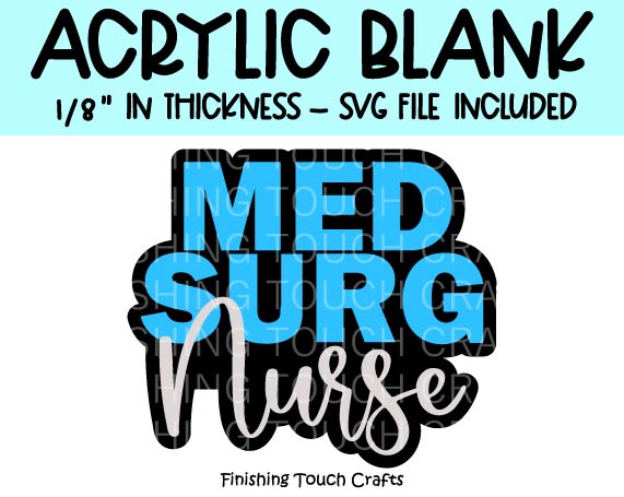 Med Surg Nurse – Finishing Touch Crafts, LLC