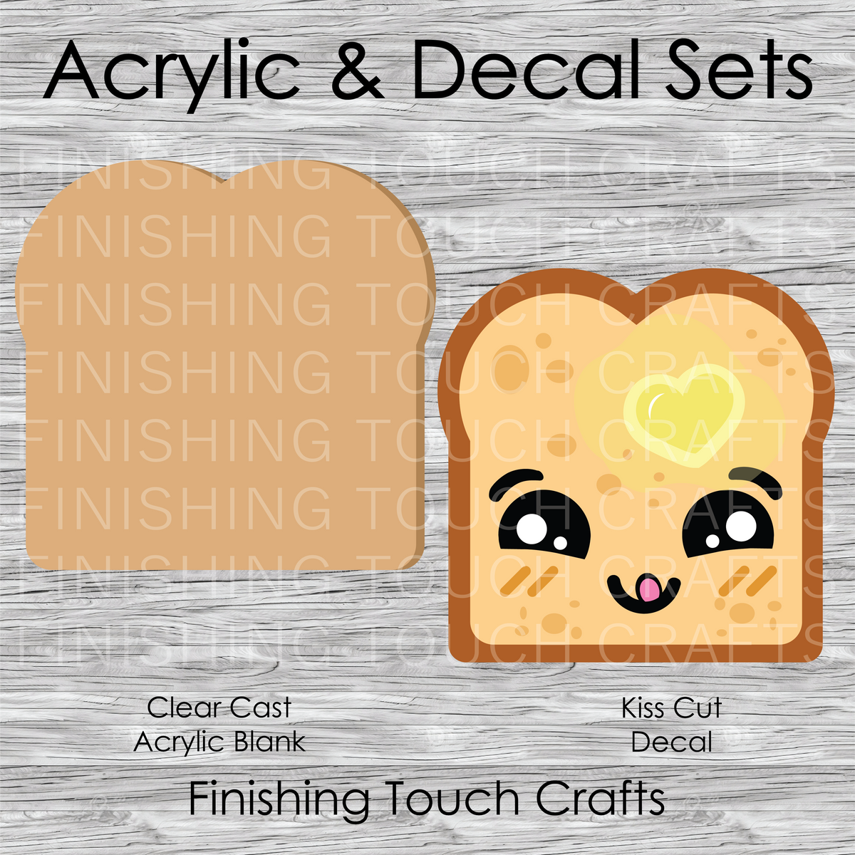 Toast with Butter – Finishing Touch Crafts, LLC